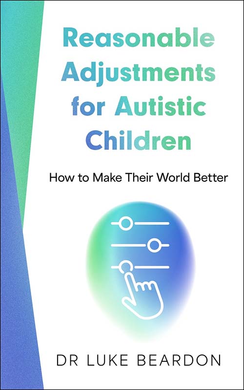 Reasonable Adjustments for Autistic Children - Book Review - Axia ASD