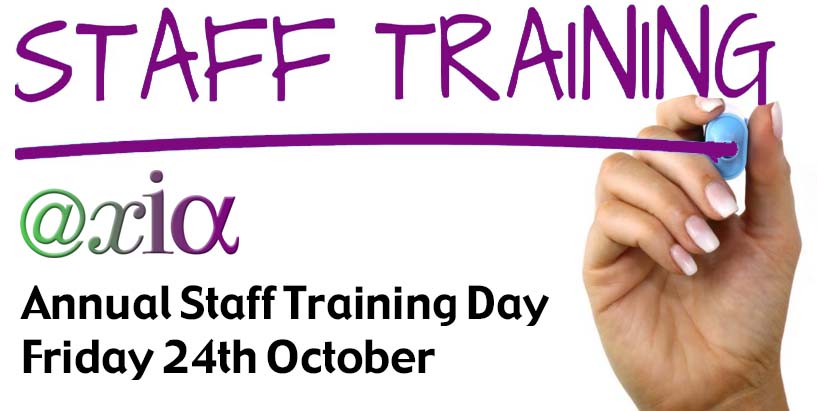 Annual Staff Training Day – Friday 24th October - Axia ASD