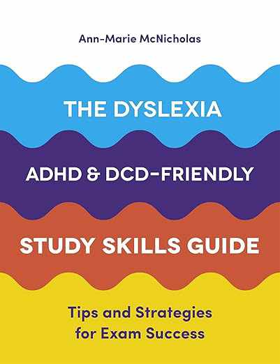 The Dyslexia, ADHD and DCD-Friendly Study Skills Guide - Book Review ...